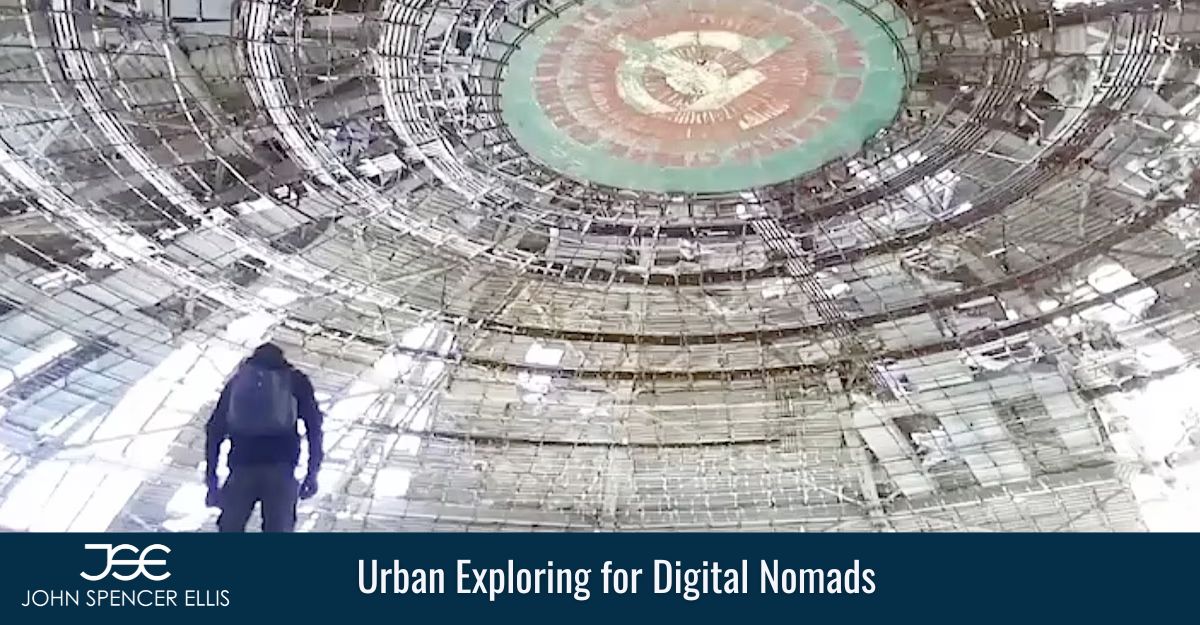 Urban Exploration as a Digital Nomad. WOW!